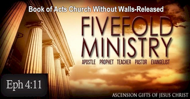 Five Fold Ministry - Book of Acts Church Without Walls